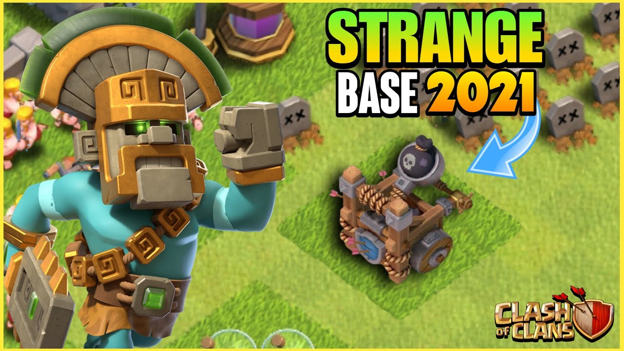 Strangers ARE BACK IN CLASH OF CLANS 2021......| Coc Strange Bases 2021 ...