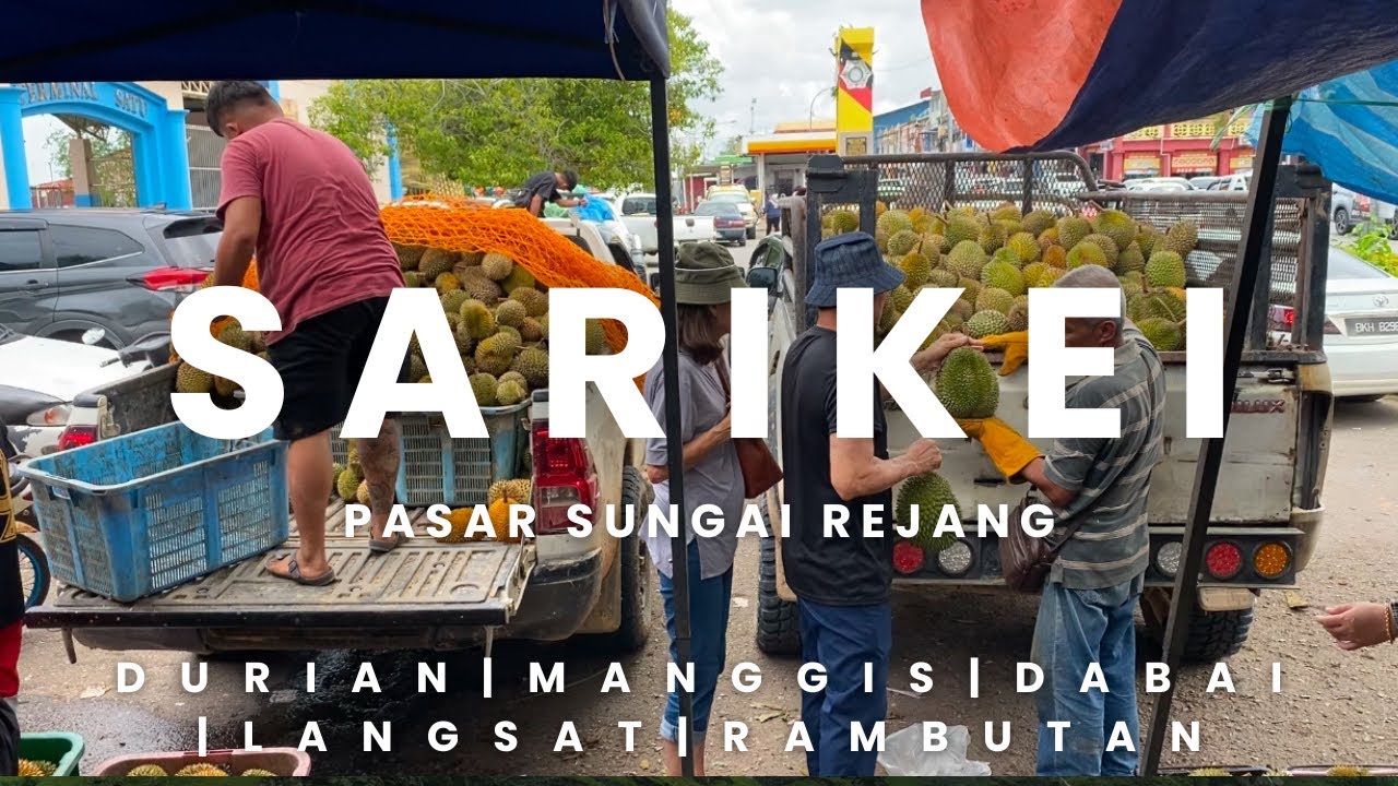 Pasar SARIKEI DIBANJIRI BUAH DURIAN | HARGA DURIAN RUNTUH | musim buah ...