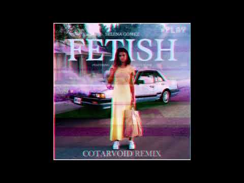 Selena Gomez - Fetish (Cotarvoid Remix)