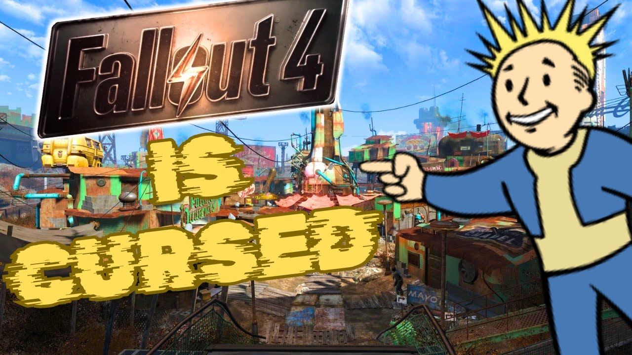 FALLOUT 4 IS CURSED - YouTube