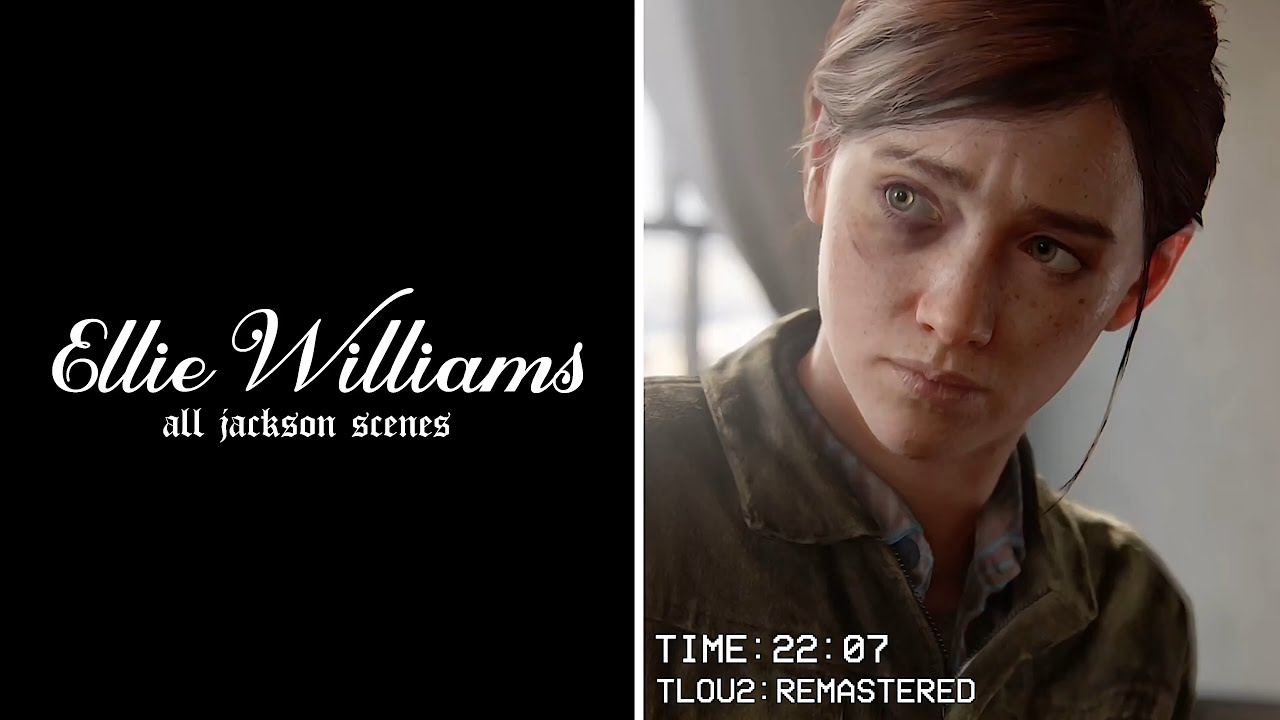 Ellie Williams Scenepack - All Jackson Scenes - The Last Of Us 2 ...