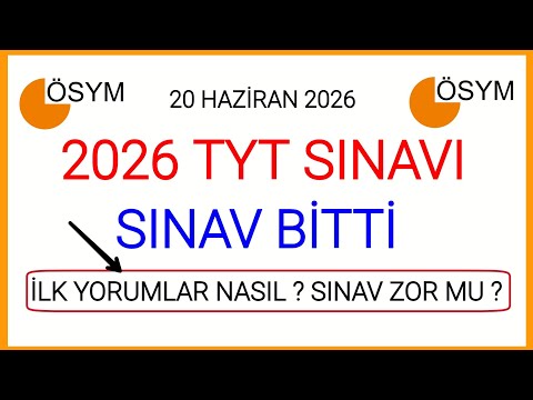 2026 TYT SINAVI BİTTİ✅İLK YORUMLAR NASIL SINAV ZOR MUYDU✅İLK HATIRALANAN SORULAR NELER
