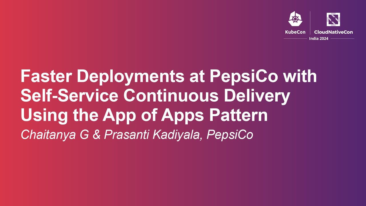 Faster Deployments at PepsiCo with Self-Service Continuous Delivery U ...