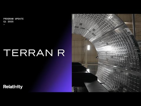 Q1 2025: Terran R Program Update - YouTube