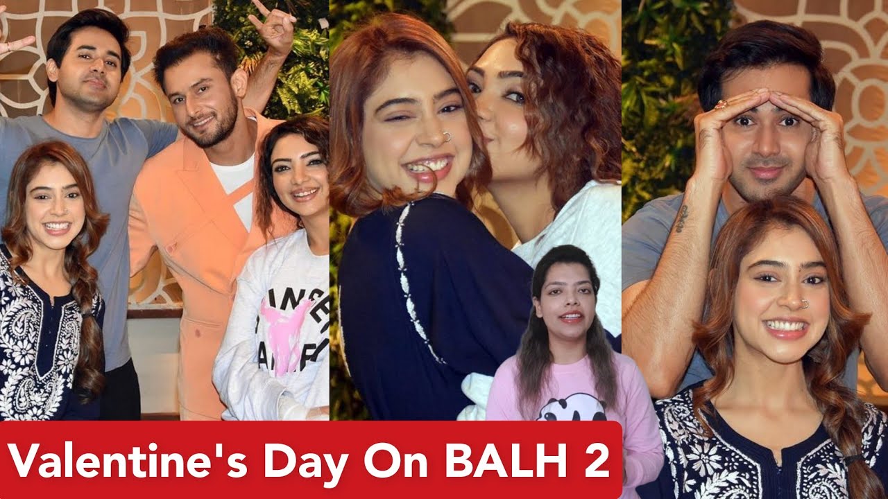 BALH 2 Team Celebrates Valentine's Day | Niti Taylor, Randeep Rai ...