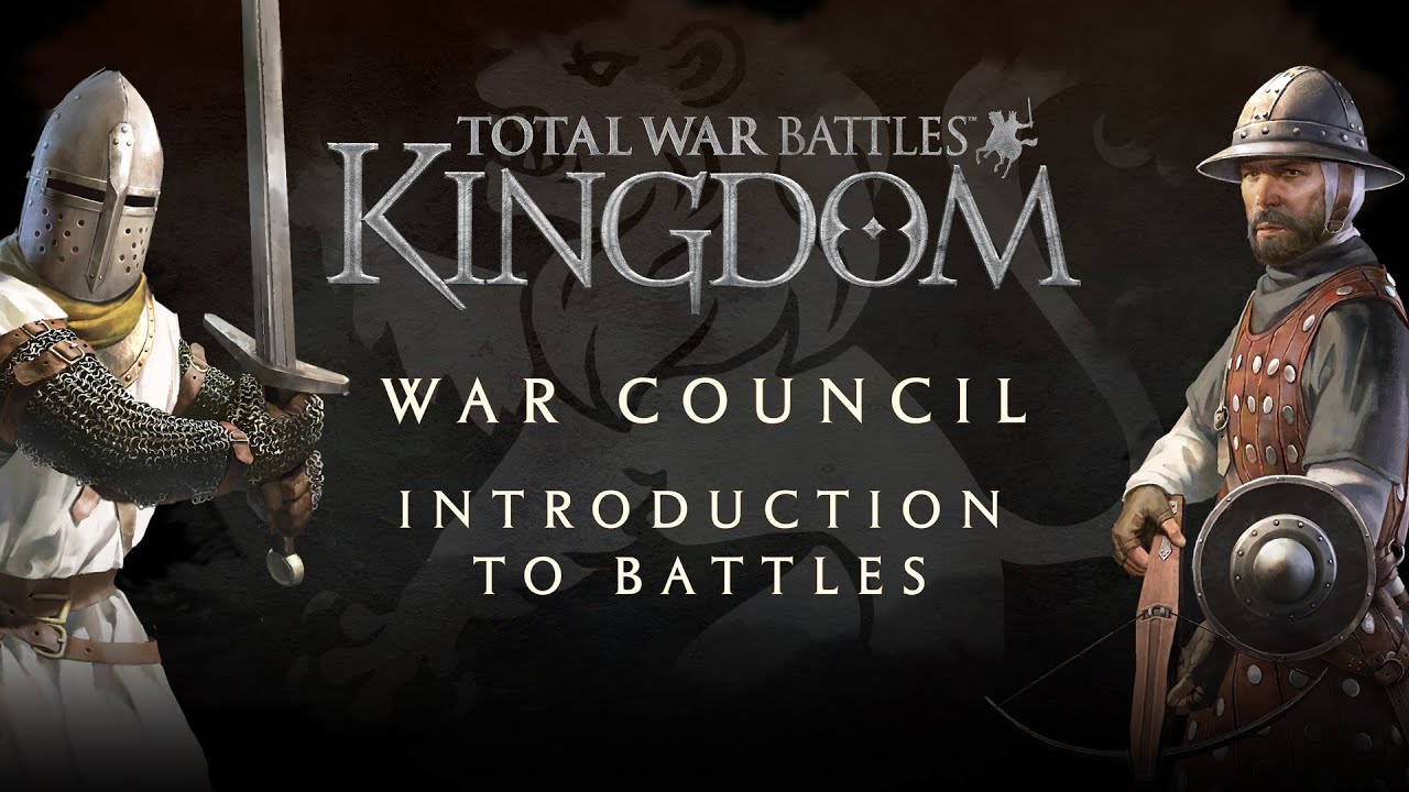 Total War Battles: KINGDOM - War Council - Introduction to Battles ...