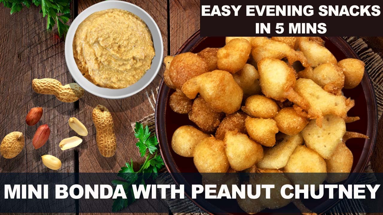 Mini Bonda Recipe With Pea-Nut Chutney I Bonda Recipe I How To Make ...