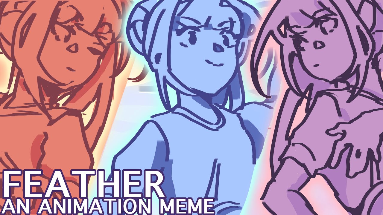FEATHER || an animation meme - YouTube