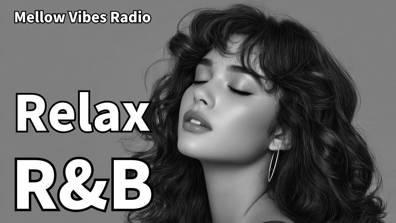 [R&B Soul 123] Chill music / work / Ballad / Relax / Study / Sleep ...