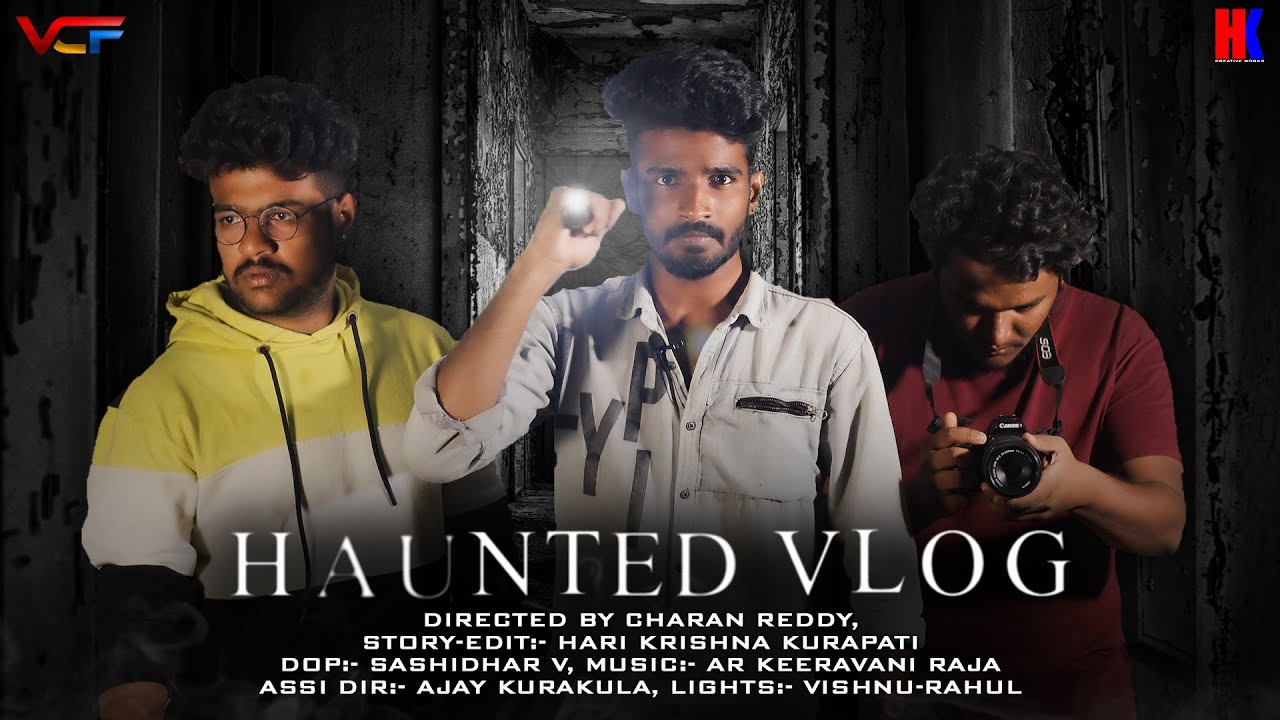 HAUNTED VLOG SHORT FILM 2023 || CHARAN REDDY - YouTube