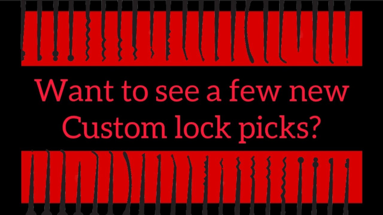 3 new CUSTOM LOCK PICKS. 🔒🔒🔒 - YouTube