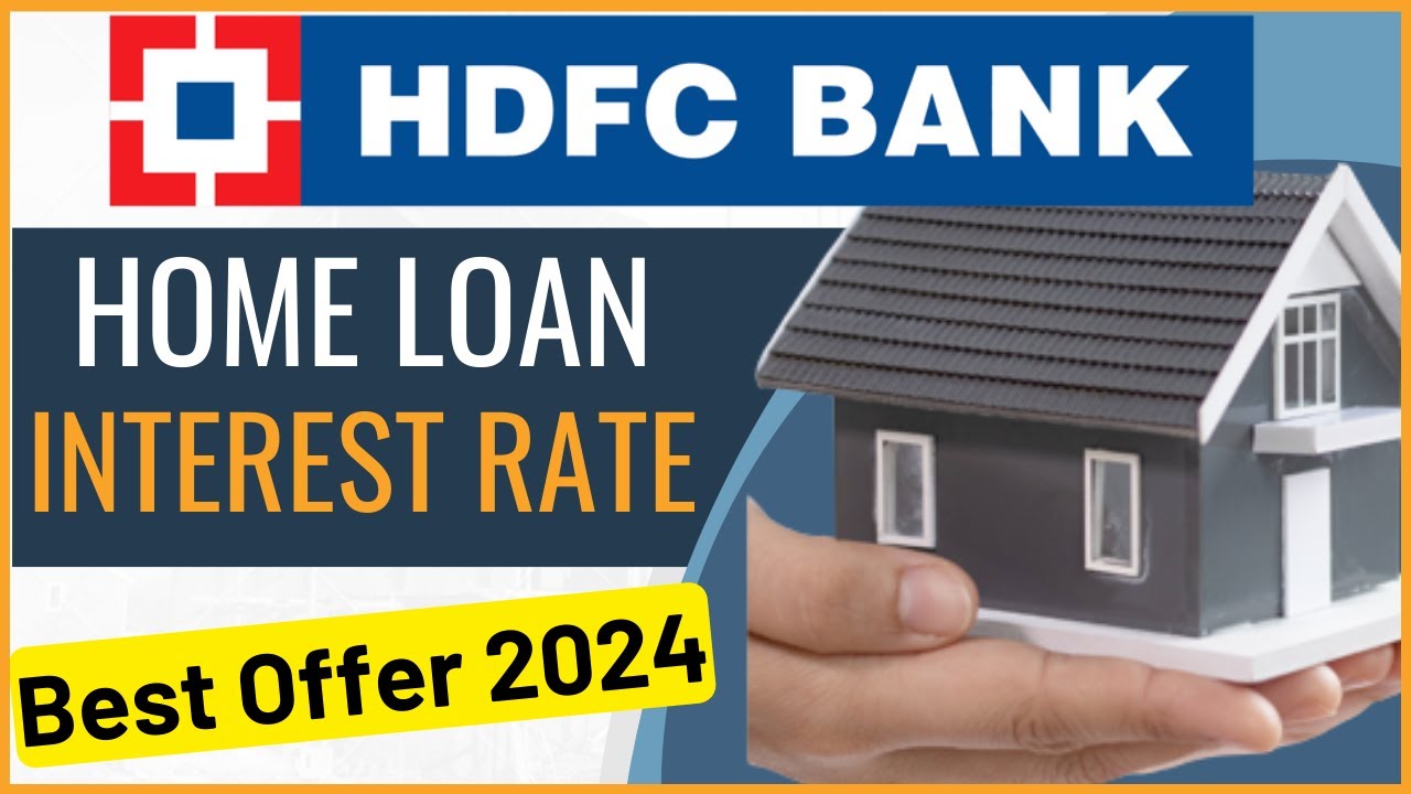 HDFC Bank Home Loan Interest Rate 2024 | HDFC Bank Home Loan Details ...