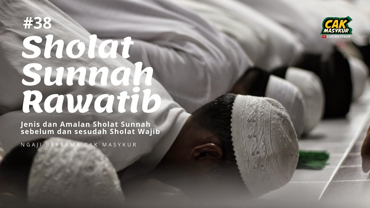 Tata Cara Sholat Sunnah Rawatib - #38 - YouTube
