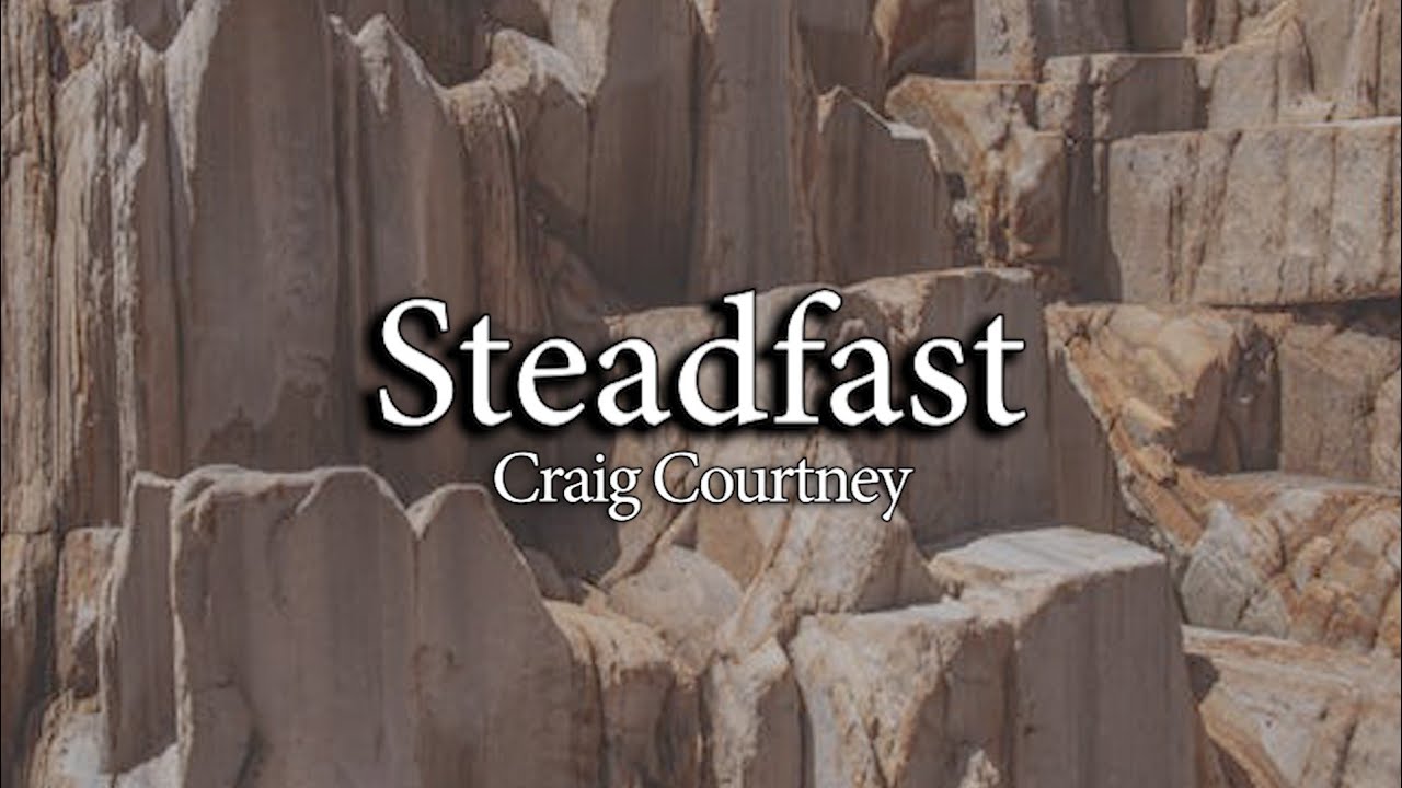 Steadfast | Craig Courtney | Piano Accompaniment | Lyrics - YouTube