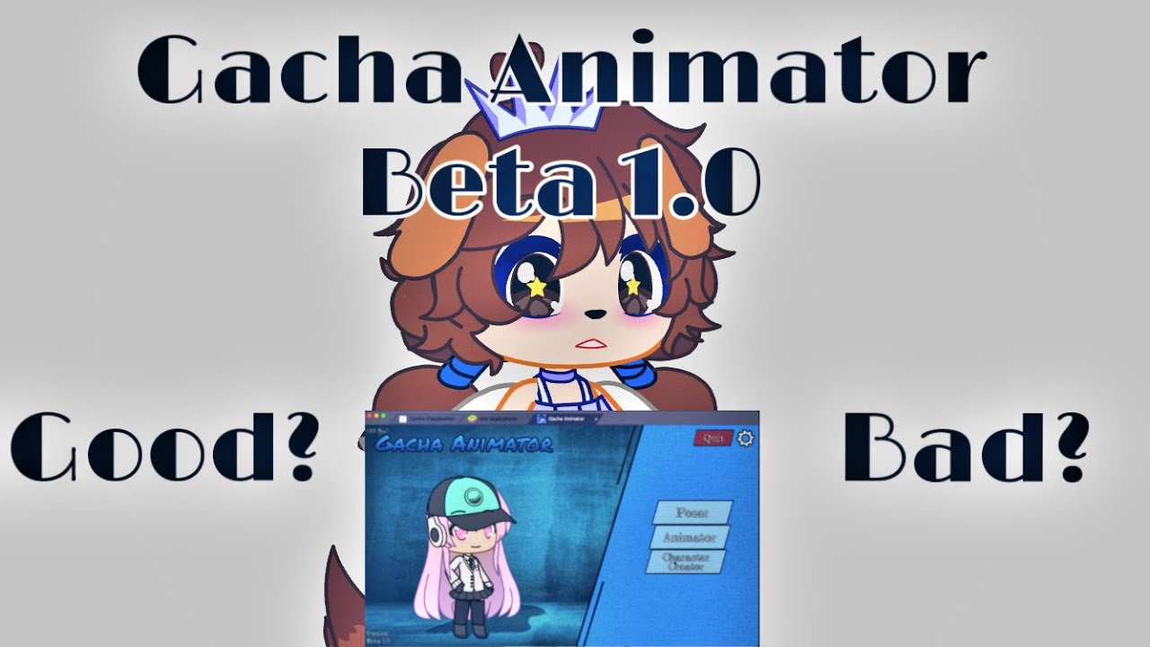 Gacha Animator Beta 1.0: Good or Bad? [Recorded experience + Opinion ...