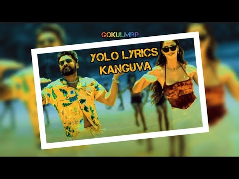 YOLO-LYRICS | KANGUVA | SURIYA, DISHA PATANI | DEVI SRI PRASAD | SIVA - YouTube