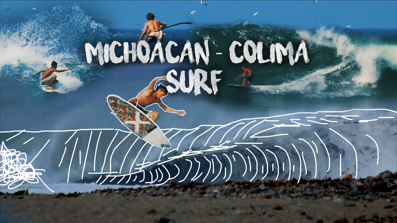 Michoacan - Colima Surf 2017 - YouTube
