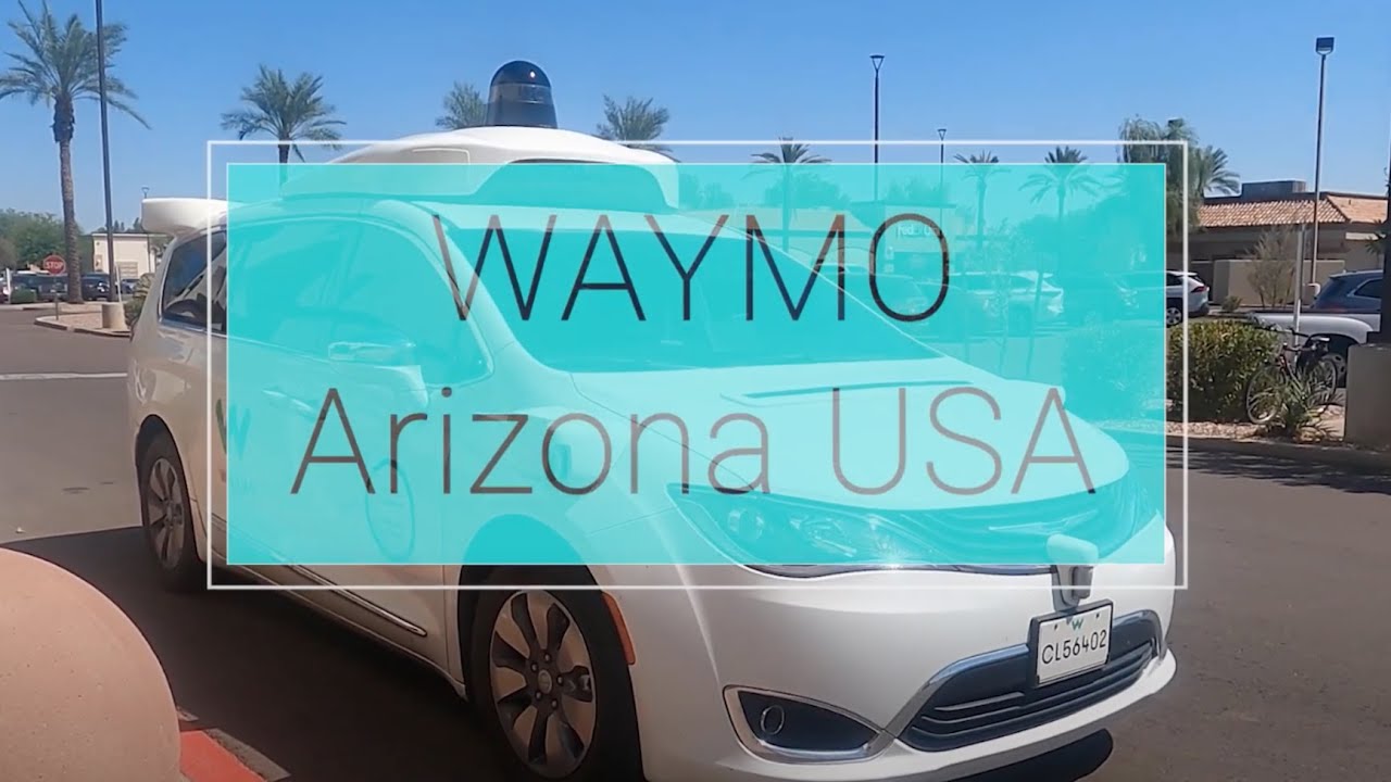 Google self-driving car "Waymo" fully self-driving taxi in Arizona USA ...