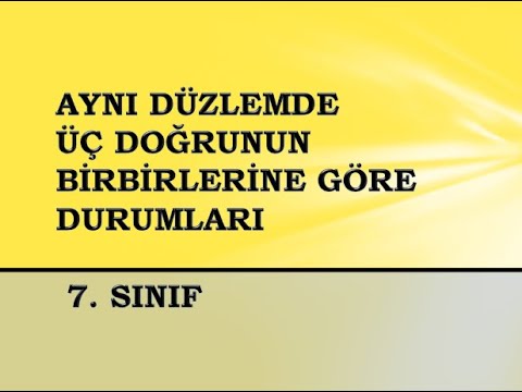 AYNI DÜZLEMDE ÜÇ DOĞRUNUN BİRBİRLERİNE GÖRE DURUMLARI 7. SINIF #ayniduzlemdeucdogru