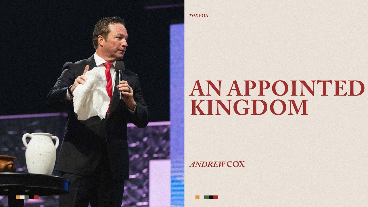 An Appointed Kingdom | Andrew Cox - YouTube