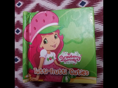 Strawberry shortcake book 1 ,tutti fruiti cuties #strawberryshortcake Book reading session