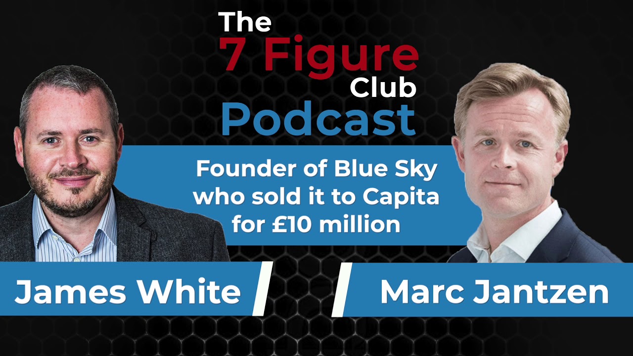 The 7 Figure Club | EP #03 | Marc Jantzen - Sold Blue Sky to Capita for ...