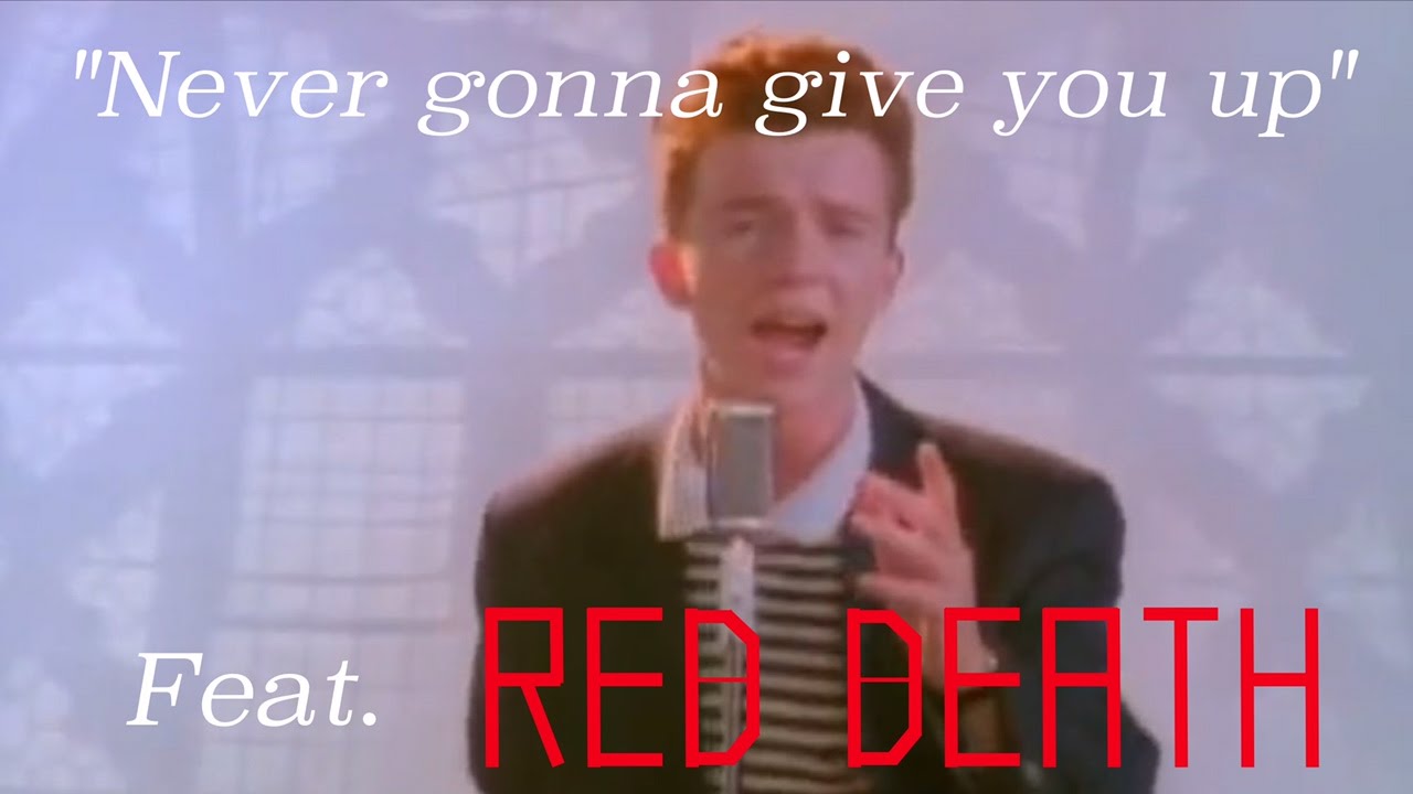 Instruments Of Death II: Rick Roll'd With Red Death - YouTube