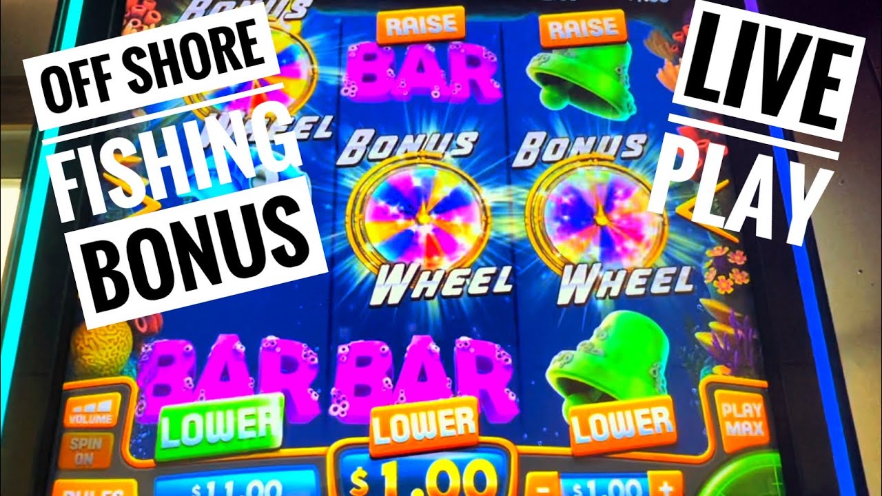 Off shore fishing live play bonus! - YouTube