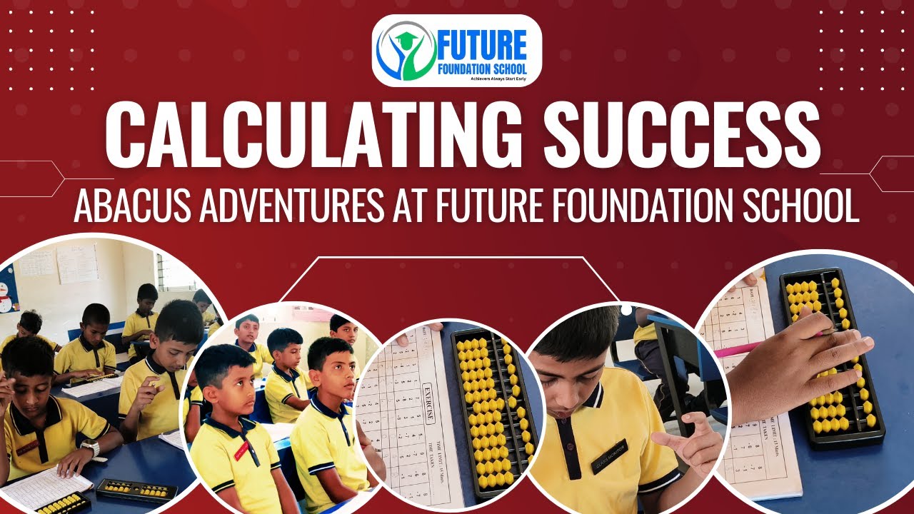 Abacus Learning | Abacus Adventures at Future Foundation School ...