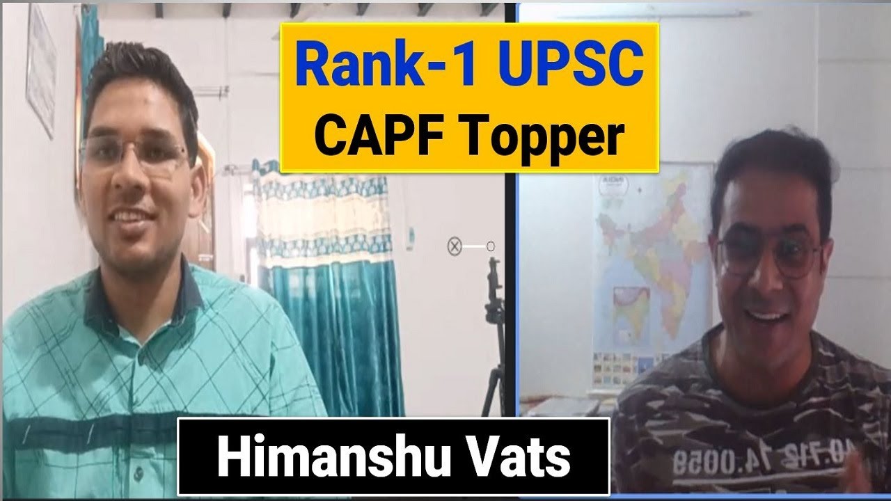 UPSC CAPF Topper Rank-1 | Himanshu Vats | Rank 1 UPSC CAPF (AC) Exam ...