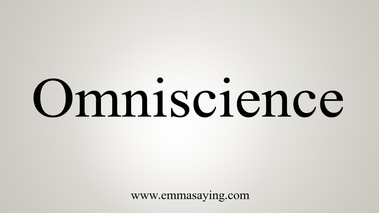 How To Say Omniscience - YouTube