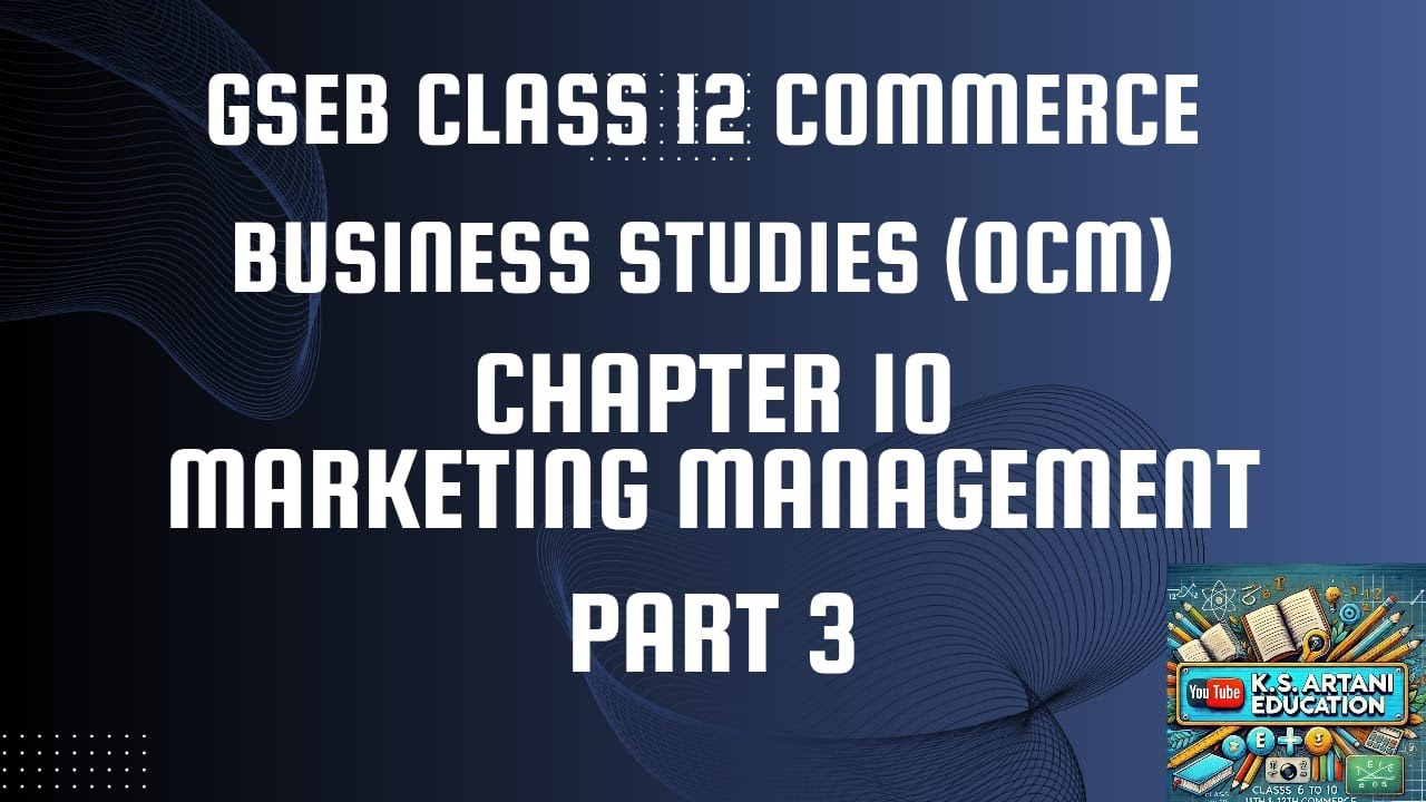 Chapter 10 | Marketing Management | Part 3 | 12th Commerce | GSEB | OCM ...