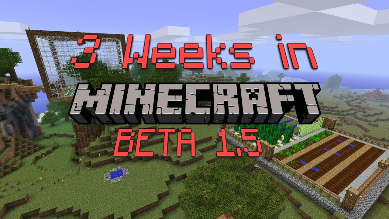 3 weeks in Minecraft Beta 1.5 - YouTube