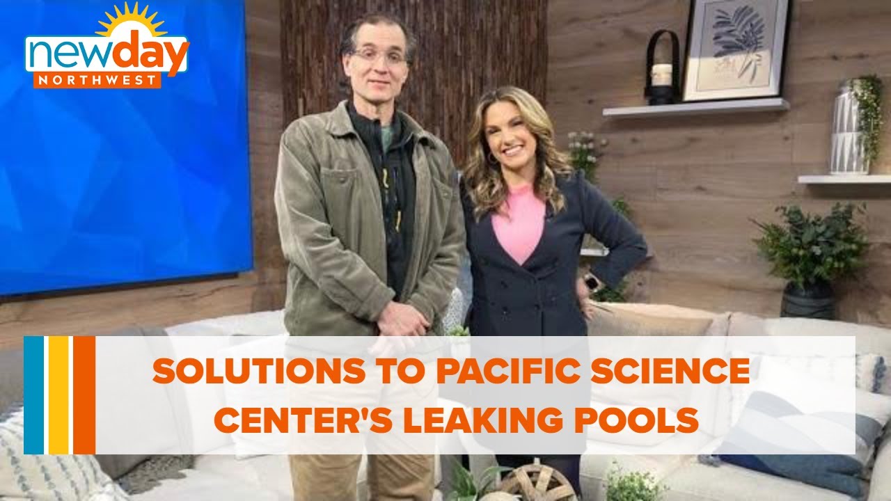 The Pacific Science Center’s reflecting pools are leaking, what is the solution? - New Day NW ...