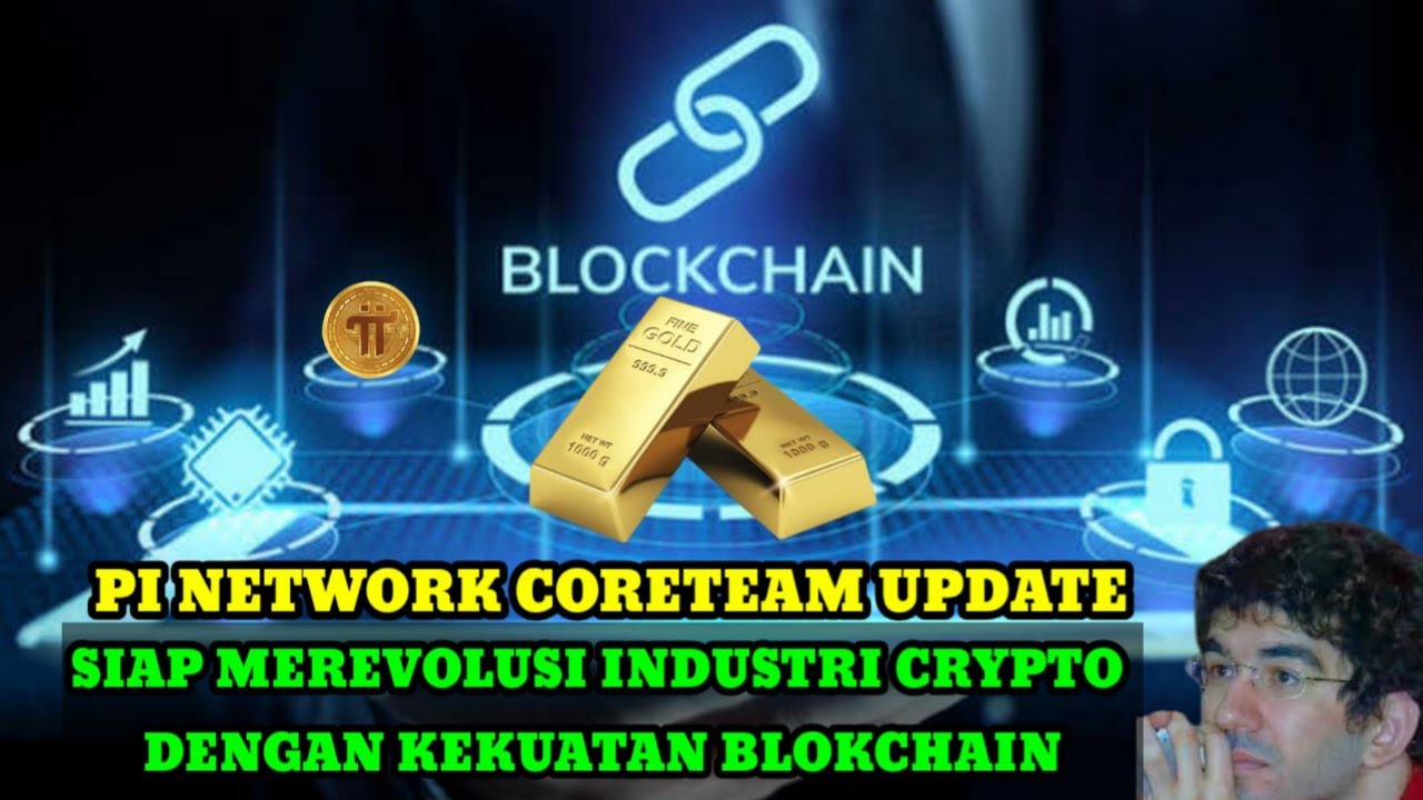 Pi Network News CORETEAM UPDATE SIAP MEREVOLUSI INDUSTRI CRYPTO GASS ...