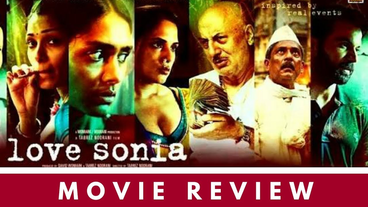 LOVE SONIA - 4/5 | FULL MOVIE REVIEW | RICHA CHADDA | FREIDA PINTO ...