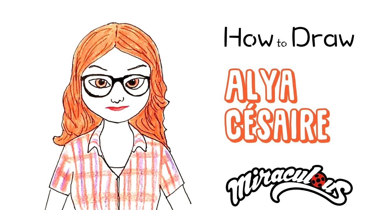 How to Draw Alya Césaire from Miraculous - YouTube