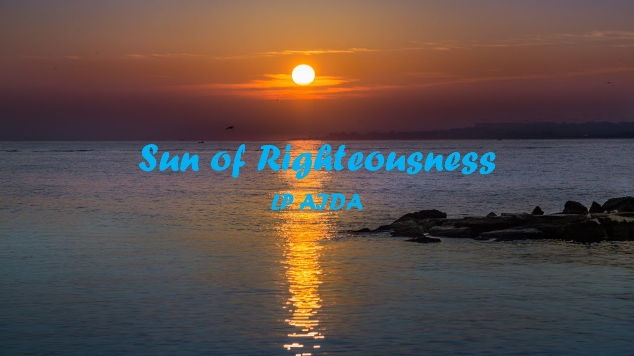 Sun Of Righteousness - LP Aida (LYRICS) - YouTube