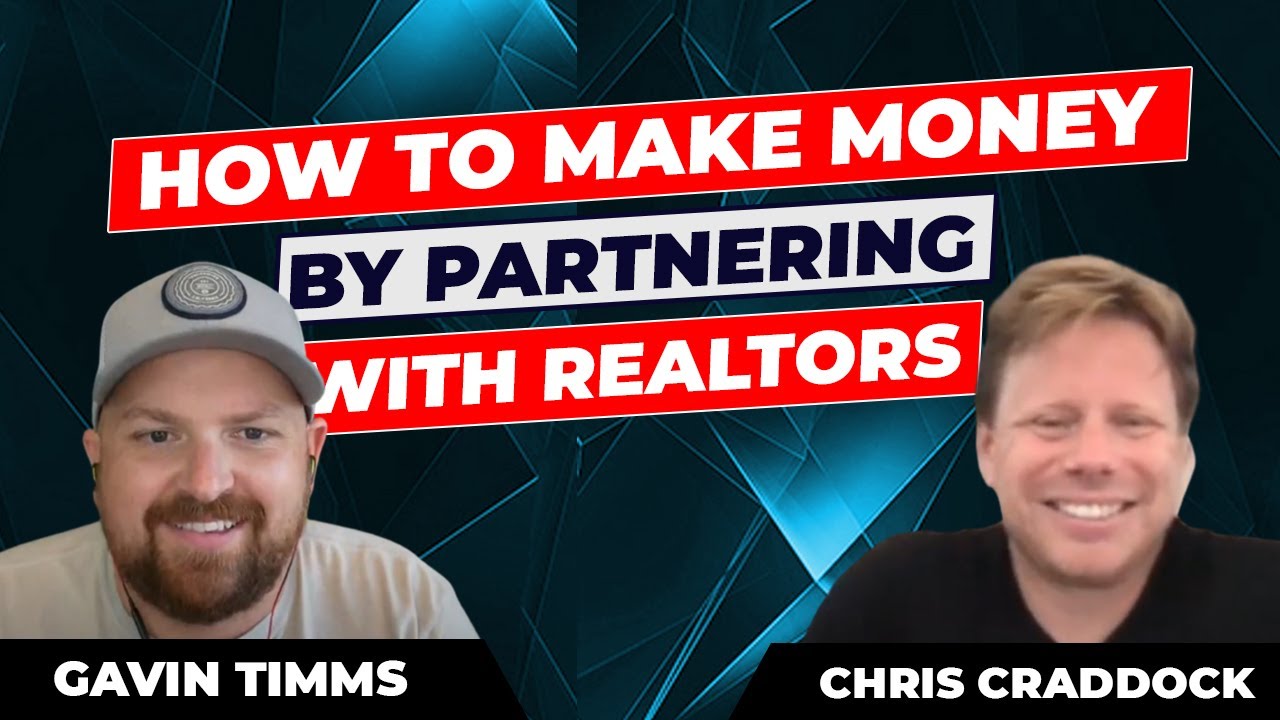 How to Make Money by Partnering with Realtors - Gavin Timms & Chris Craddock - YouTube