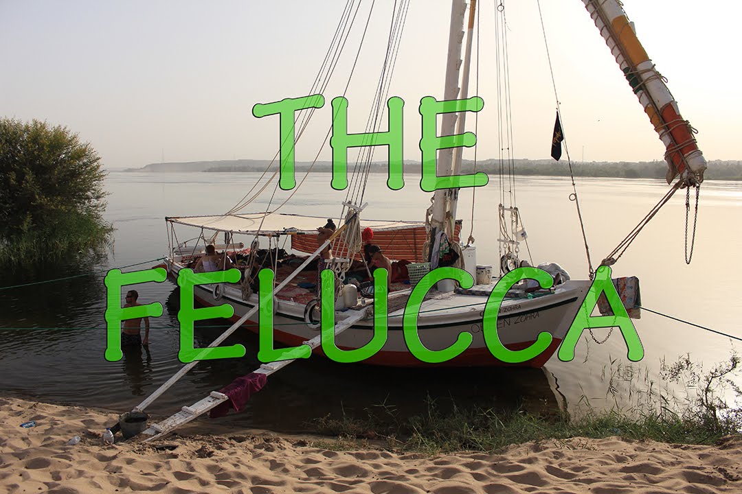 The Felucca - YouTube