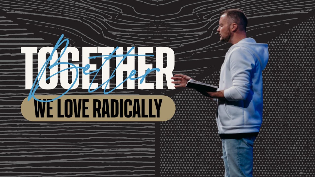 Better Together, Part 4: "We Love Radically" // Jimmy McLoud - YouTube