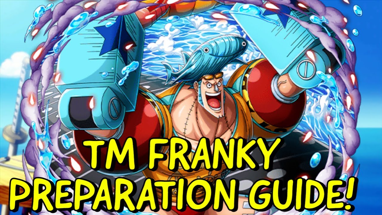 OPTC TM Franky Preparation Guide With Replacements! [One Piece Treasure ...