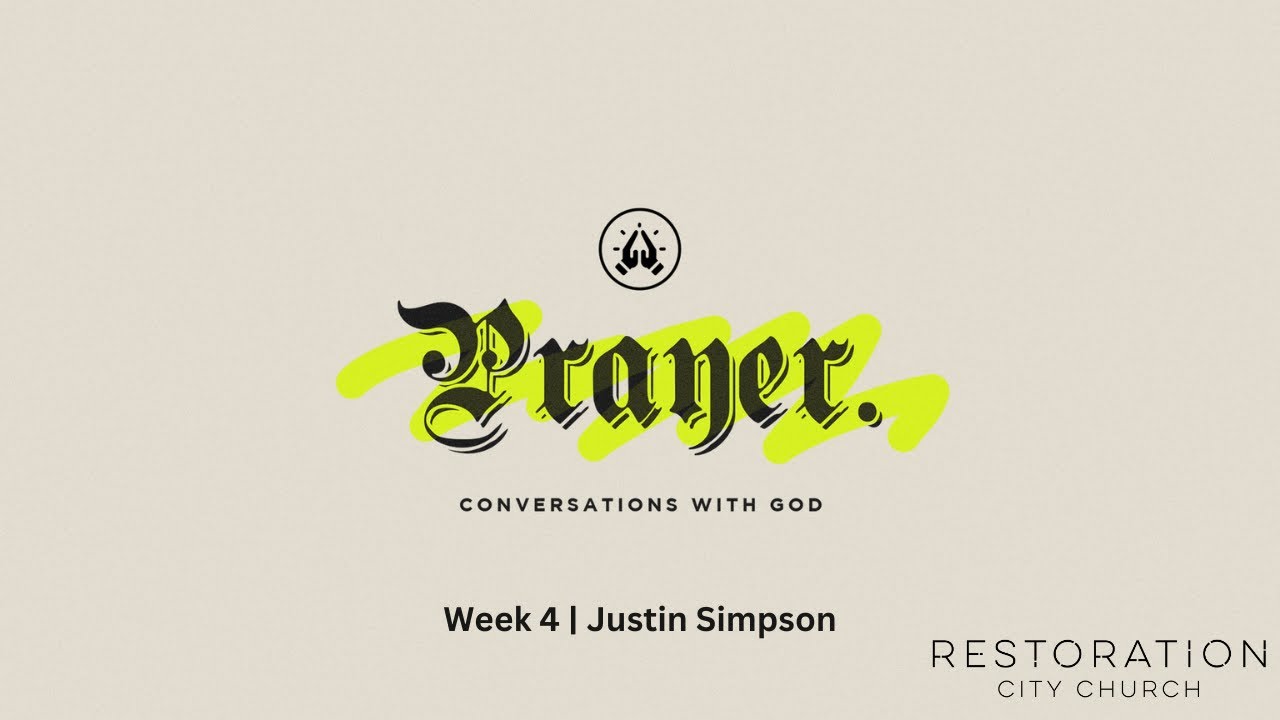 Prayer |Week 4 | Justin Simpson - YouTube