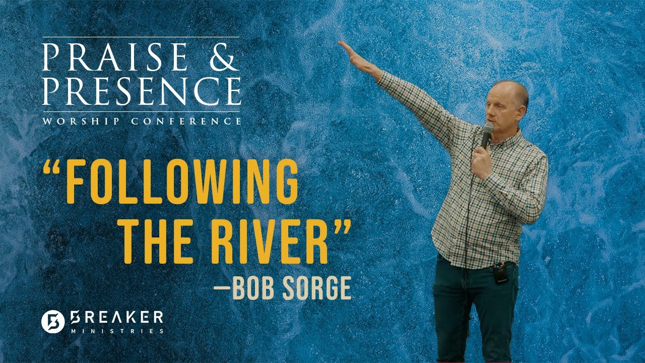 Session 4 | Bob Sorge "Following The River" | November 23, 2024 - YouTube