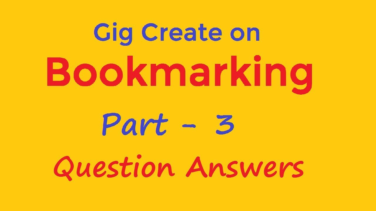 Gig Create on Bookmarking Part 3 Question Answers - YouTube