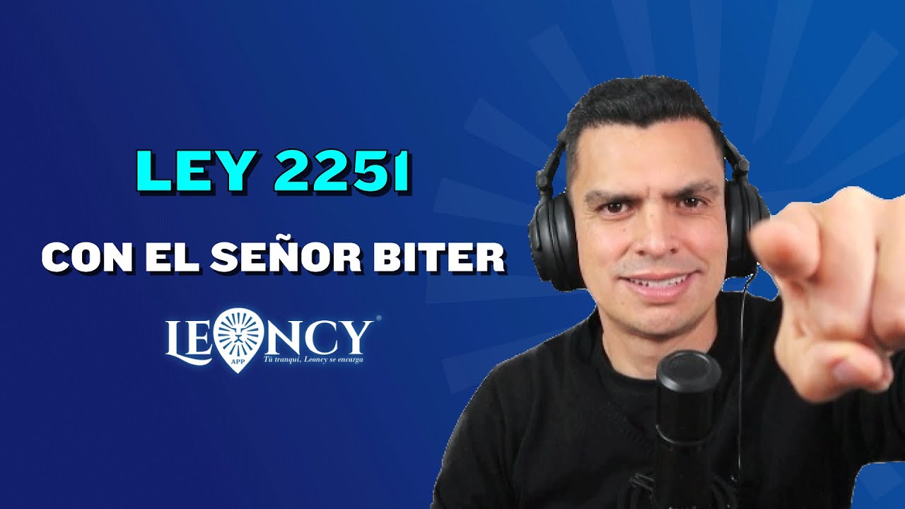 Leoncy Videopodcast - Ley 2251 con el Señor Biter - YouTube