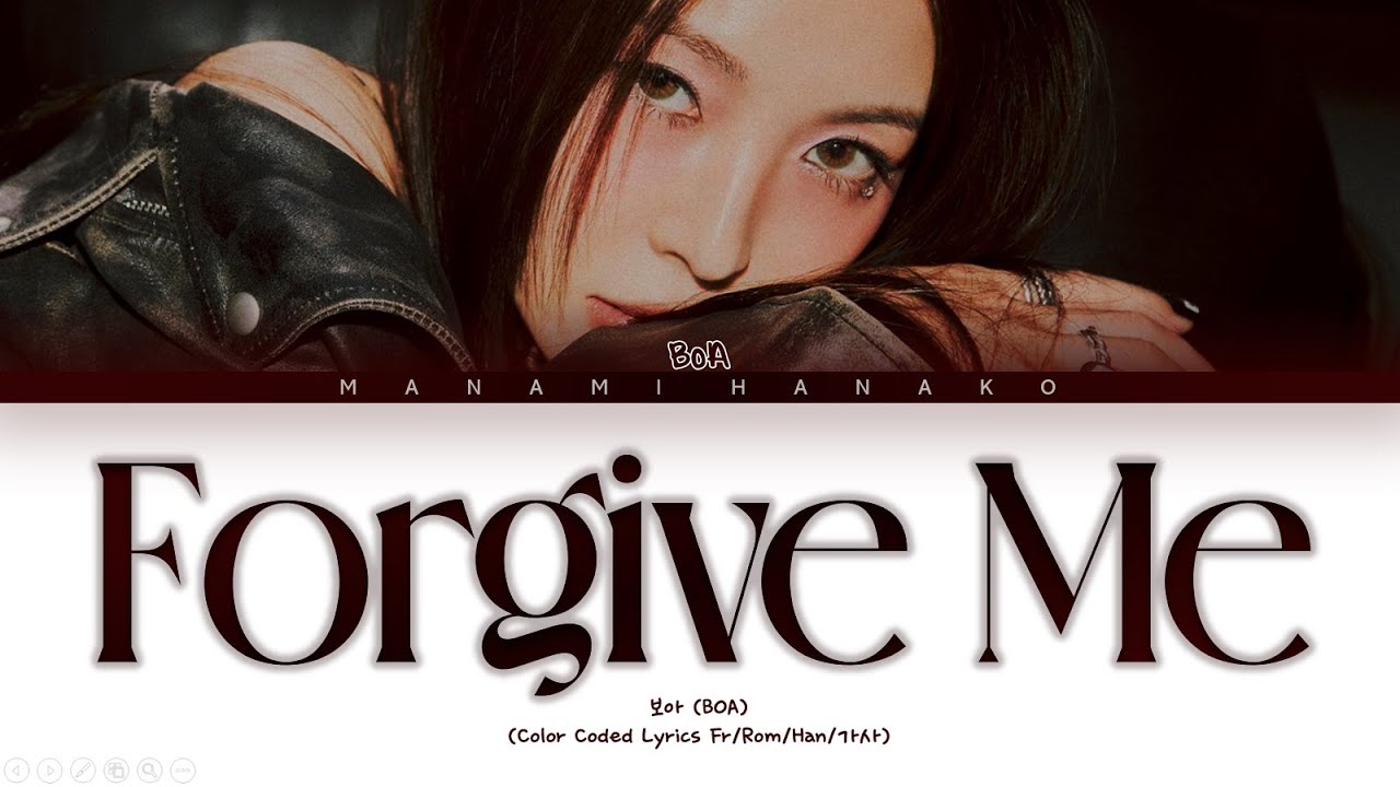 {VOSTFR} BOA (보아) _ 'FORGIVE ME' (Color Coded Lyrics Français/Rom/Han ...