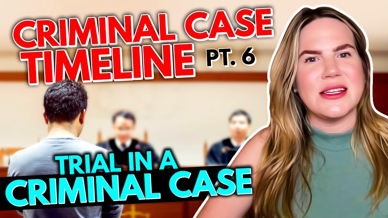 What Happens During Trial in a Criminal Case? (Criminal Case Timeline ...