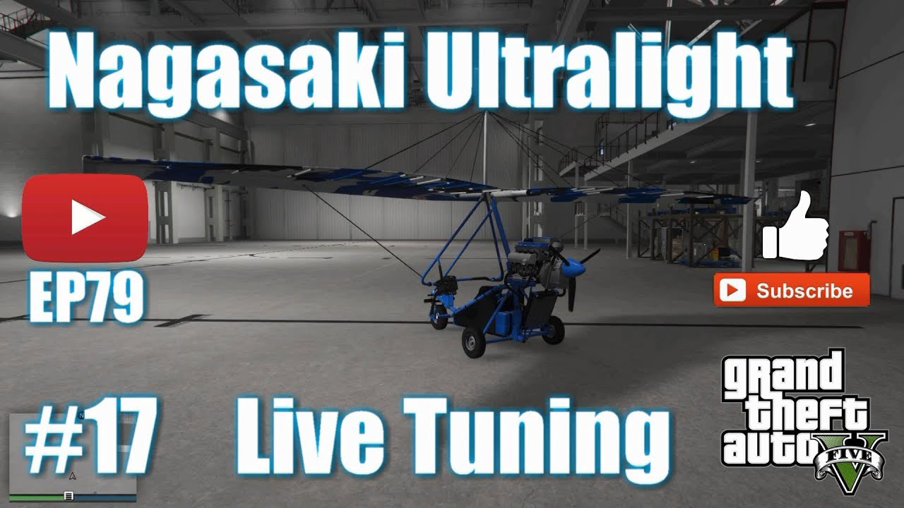 Nagasaki Ultralight Live Tuning #17 - GTA V Online Smuggler´s Run ...