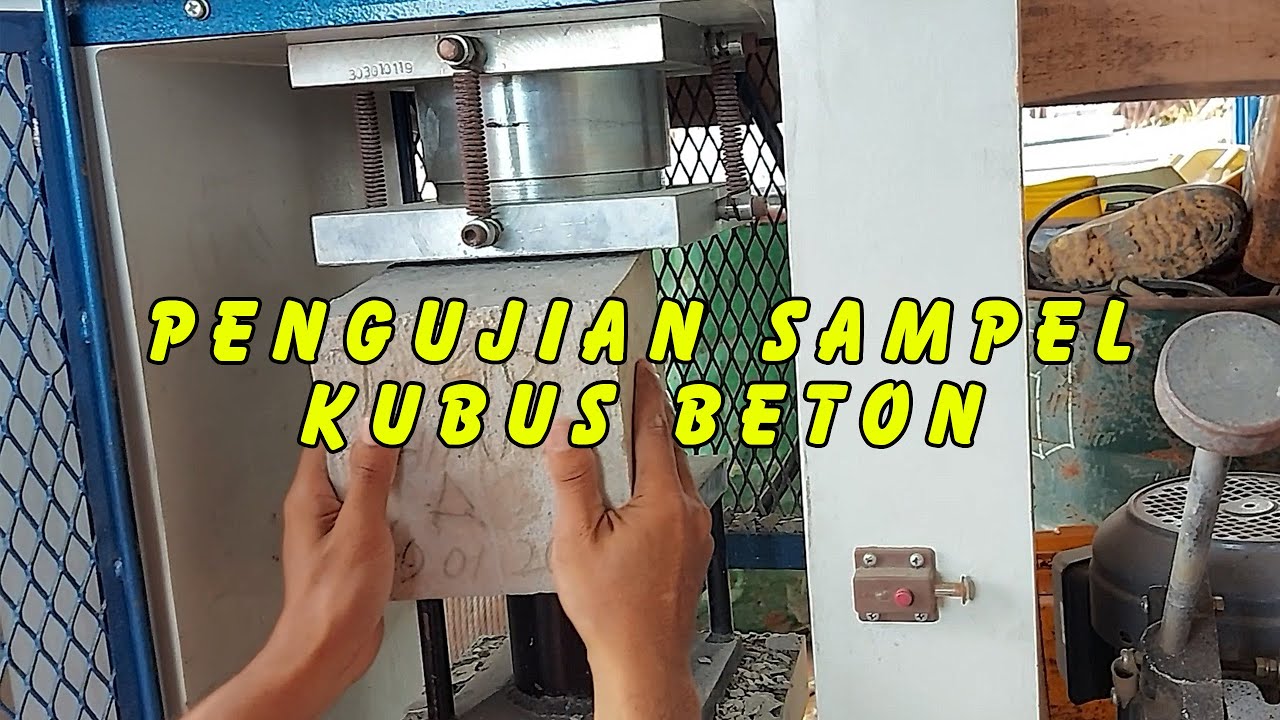 Pengujian Sample Kubus Beton || Proses Pengujian [Part 1] - YouTube